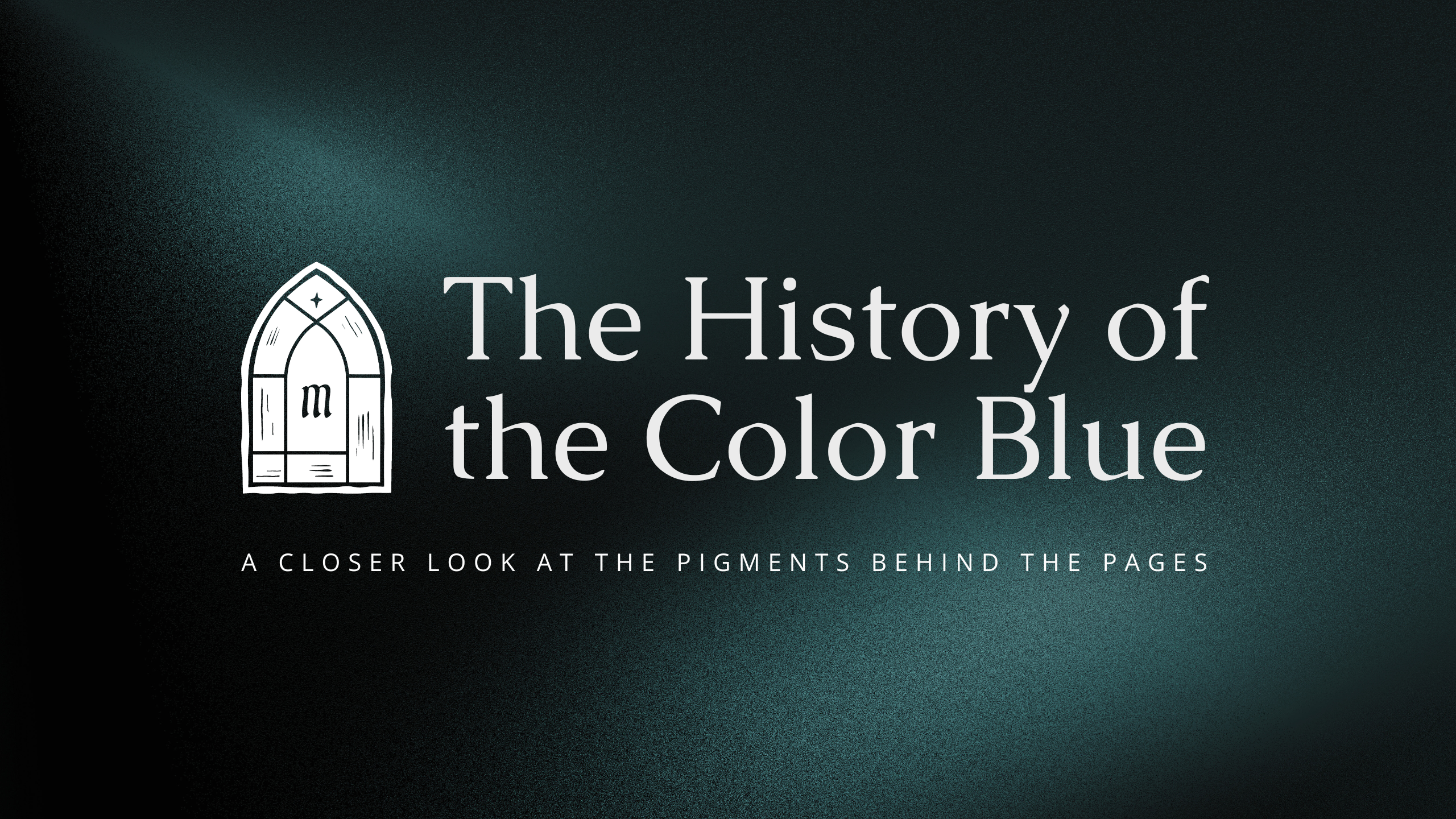 The History of the Color Blue – Modern Medieval Press